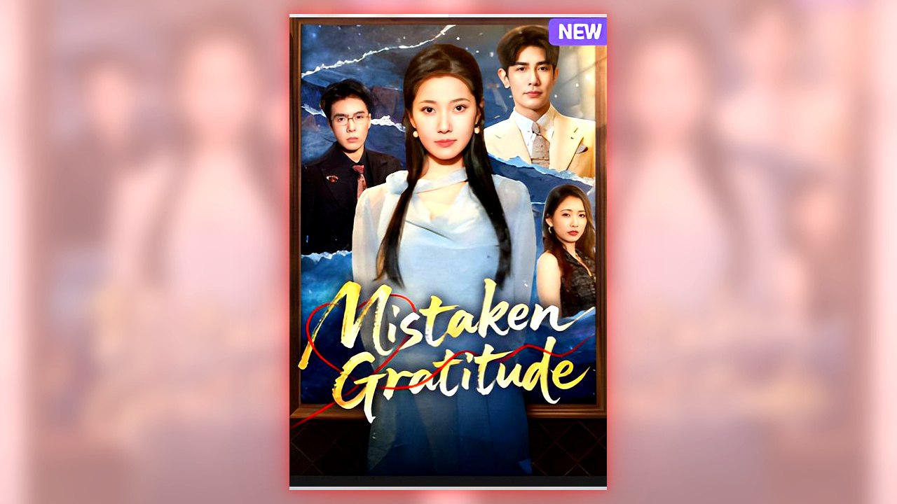 Mistaken Gratitude | Vertical Drama - video Dailymotion