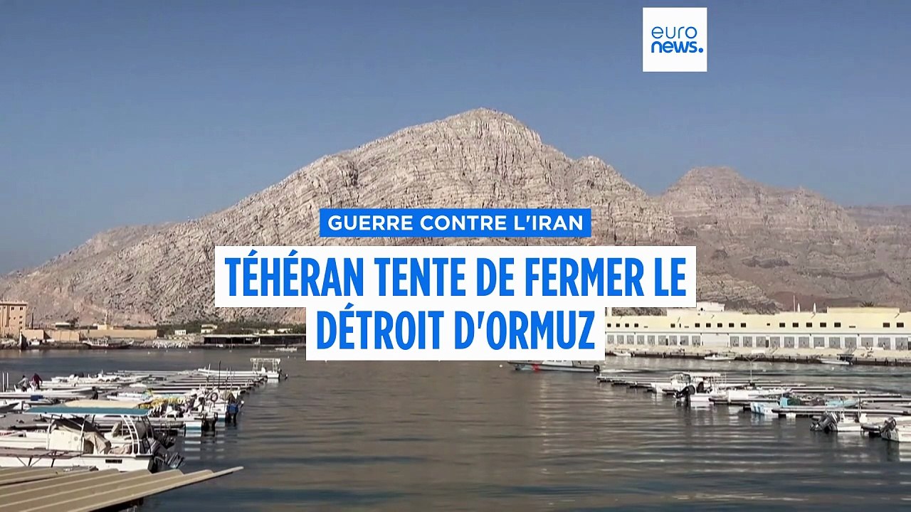 Téhéran tente de fermer le détroit d’Ormuz - Vidéo Dailymotion