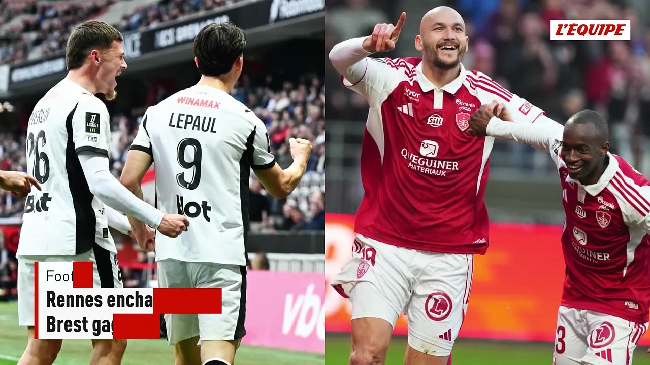 Rennes enchaîne une quatrième victoire en Ligue 1, Brest gagne aussi ...