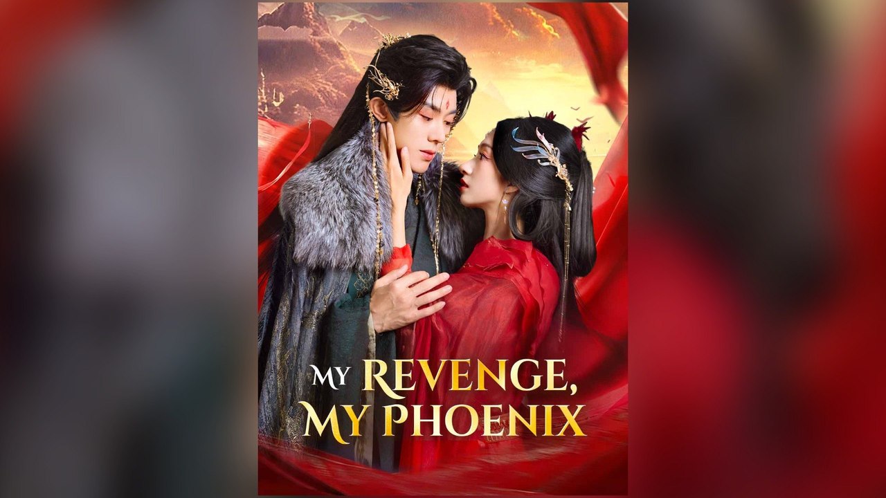 My Revenge, My Phoenix Full Chinese Drama - video Dailymotion
