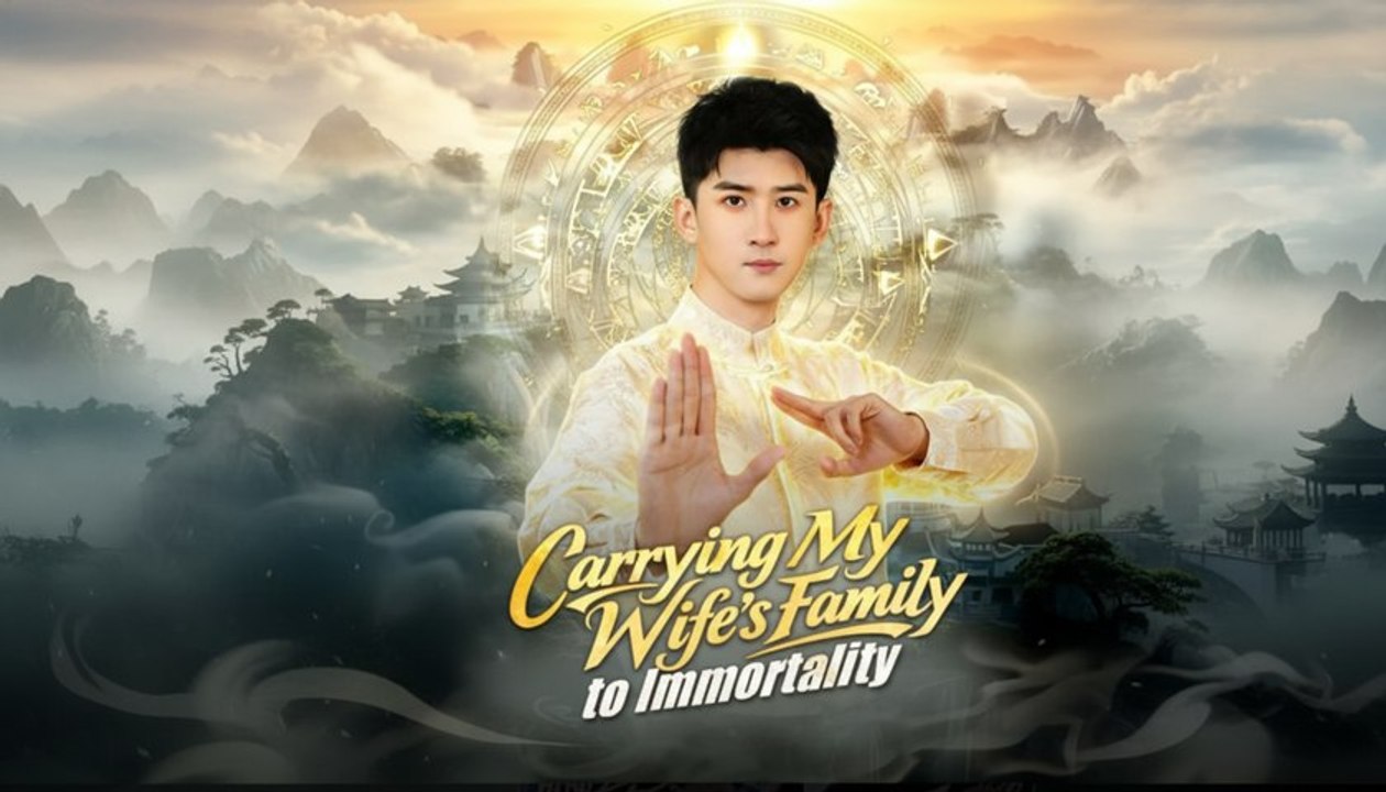 [EngSub] Carrying My Wife's Family to Immortality - video Dailymotion