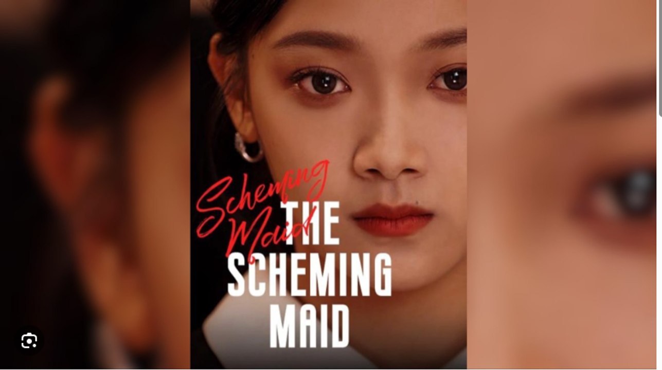 The Scheming Maid Full 2026 Ep Engsub ⭐🍉💚 - video Dailymotion