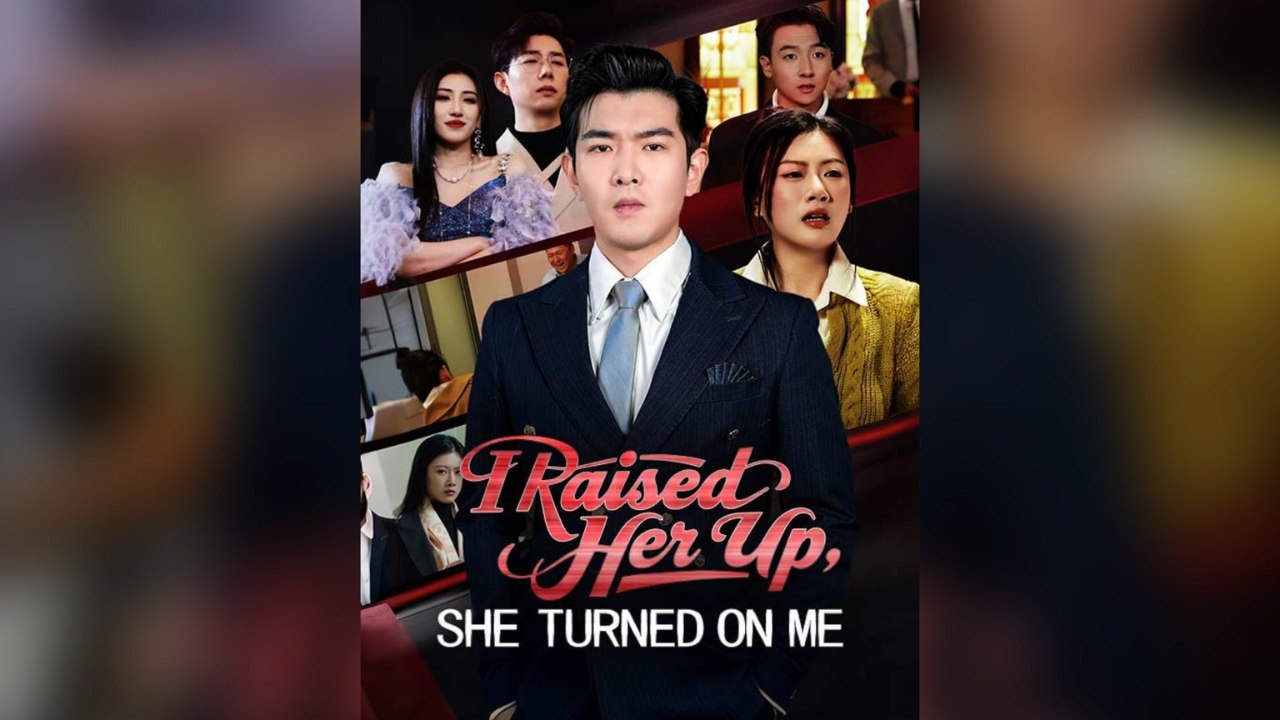 I Raised Her Up, She Turned On Me Engsub Mega - video Dailymotion