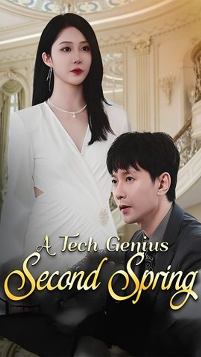 A Tech Genius's Second Spring - Chinese Drama - English Sub - video ...