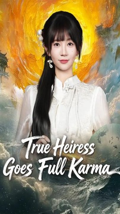 True Heiress Goes Full Karma - Chinese Drama - English Sub - video ...