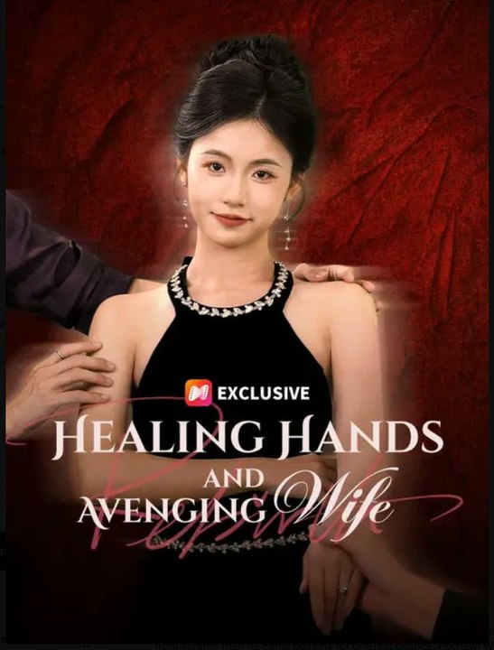 Healing Hands and Avenging Wife- Full Drama Movie English Sub - video ...