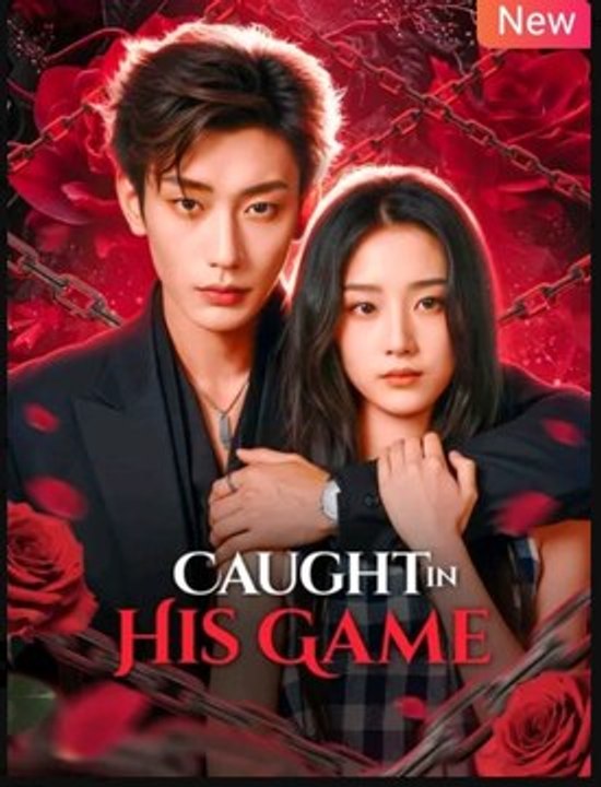 Caught in His Game Chinese Drama - English Sub - video Dailymotion