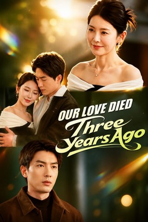 Our Love Died Three Years Ago- Full Drama Movie English Sub - video ...