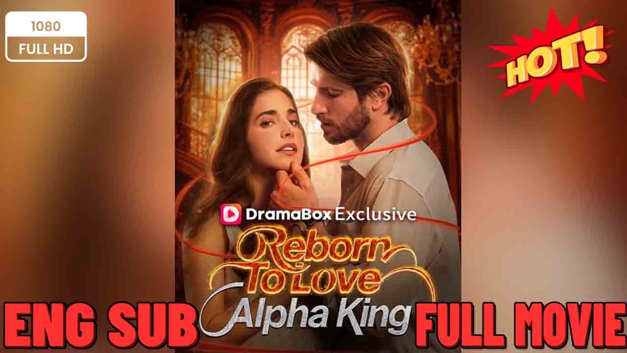 🍉💚🍉💚Reborn To Love Alpha King🍉💚 🍉💚🍉💚 - video Dailymotion