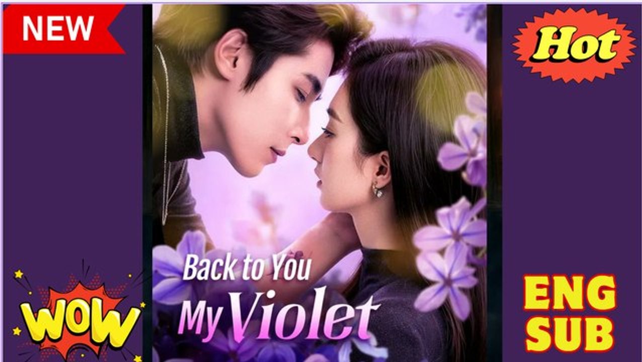 back to you my violet chinese drama - Vídeo Dailymotion