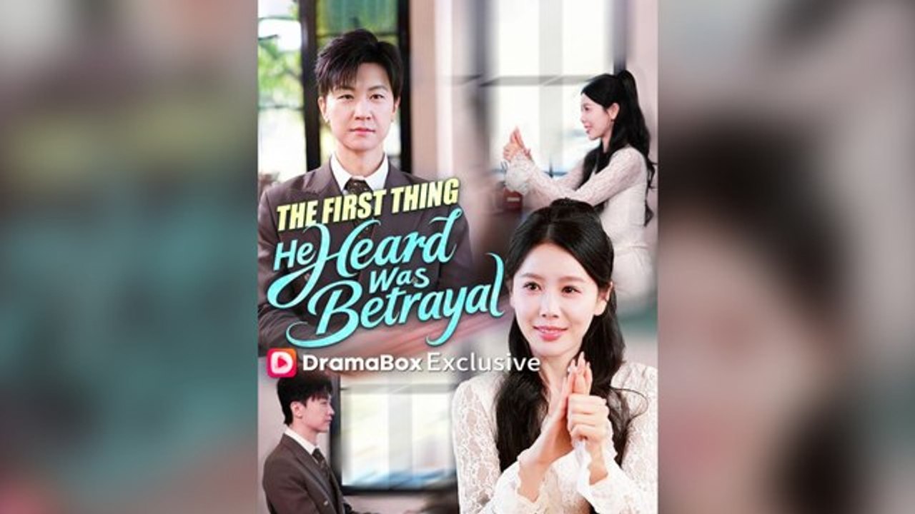 The First Thing He Heard Was Betrayal Full Chinese Drama - video ...