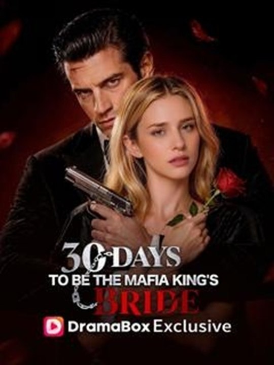 30 Days to be the Mafia King's Bride - Full Movie | Full Short Drama ...
