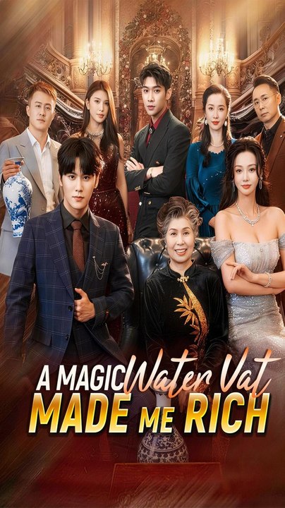 A Magic Water Vat Made Me Rich FULL #englishsub #fullmovie🍿🍿🍿 - video ...