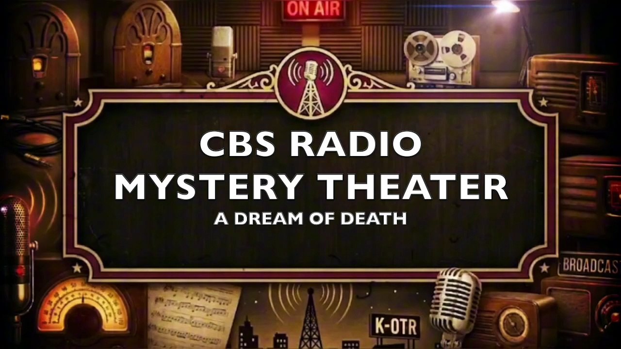 CBS Radio Mystery Theater - A Dream of Death (Old Time Radio Mystery ...