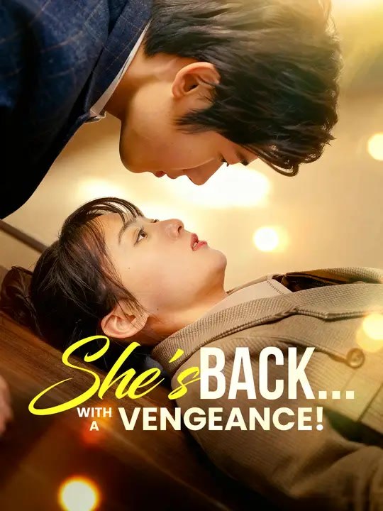 She's Back... With a Vengeance! | Full Series | Short Drama English ...