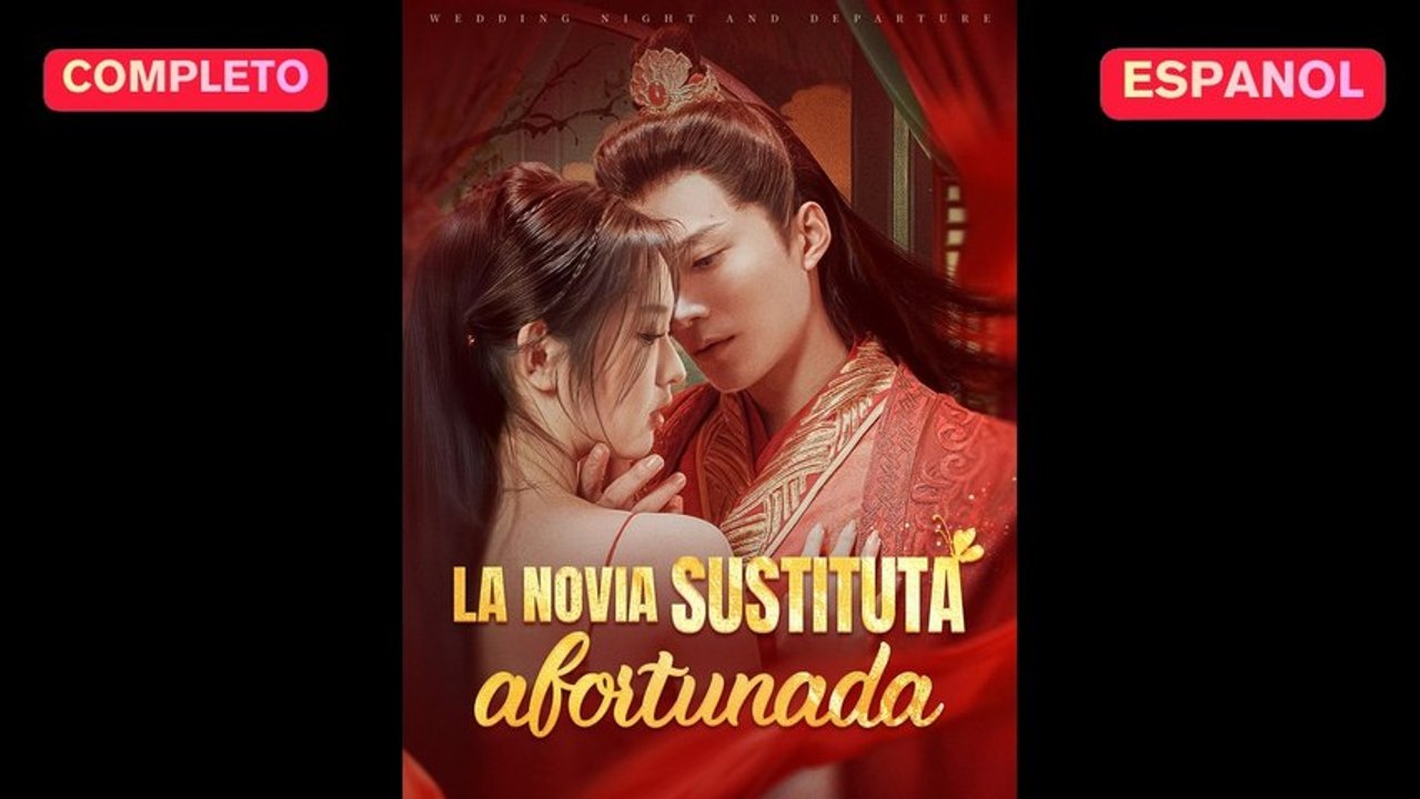 [Doblado ESP] La novia sustituta afortunada - video Dailymotion