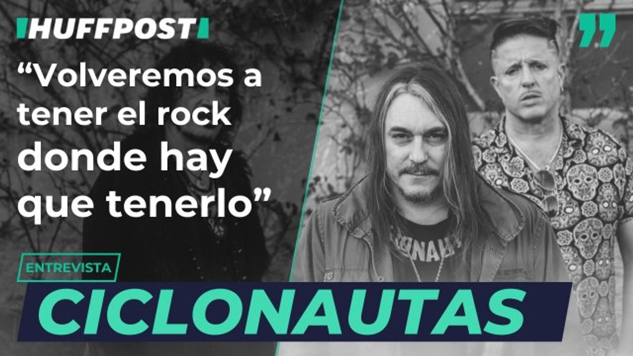 Ciclonautas: "Volveremos a tener el rock and roll donde hay que tenerlo ...