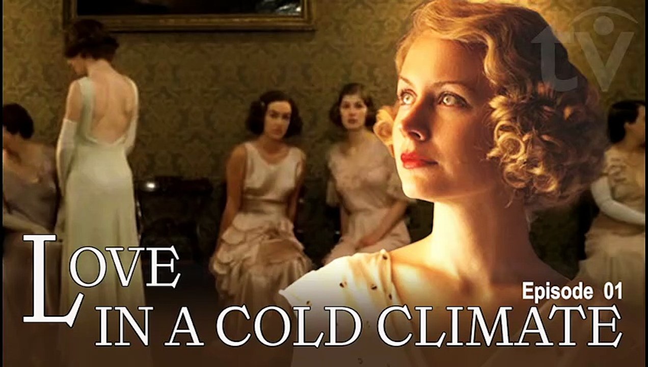 Love in a Cold Climate (2001) by Nancy Mitford BBC TV miniseries Drama ...