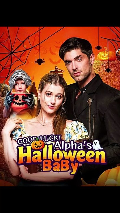 Good Luck! Alpha’s Halloween Baby - video Dailymotion