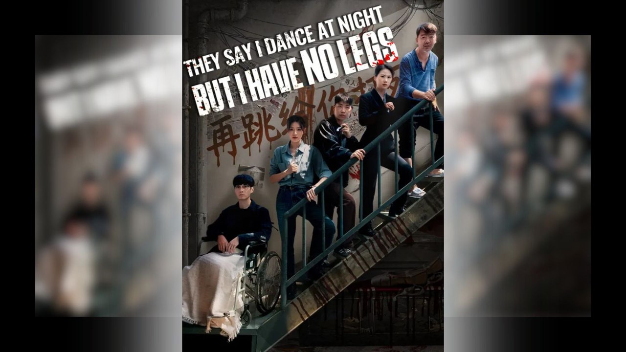 They Say I Dance at Night, But I Have No Legs Full Movie - video ...