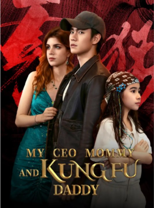 My CEO Mommy And Kung Fu Daddy Short Drama 🔥 🔥 🔥full HD - video Dailymotion