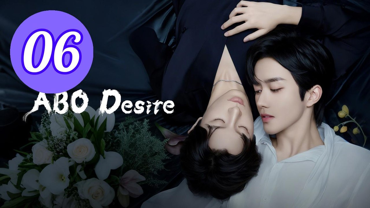 ABO Desire the Series Episode 6 Engsub - video Dailymotion