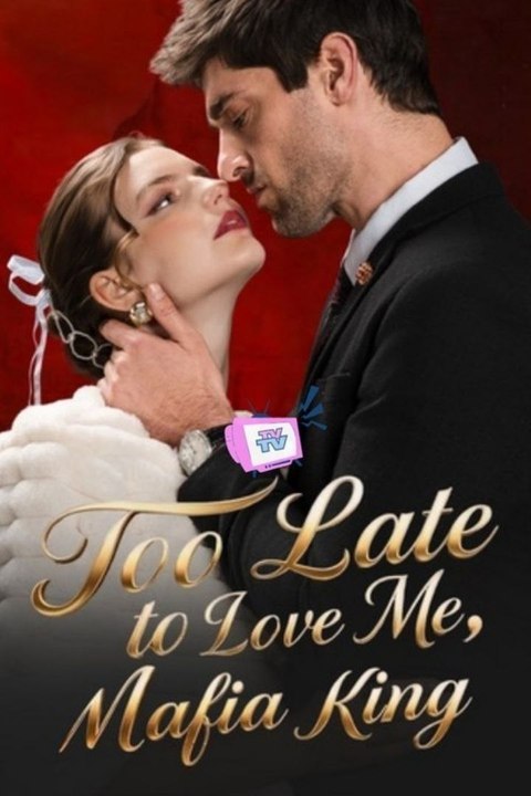 Too Late To Love Me, Mafia King Hd | Full Movie Drama #GoldenSceneMedia ...