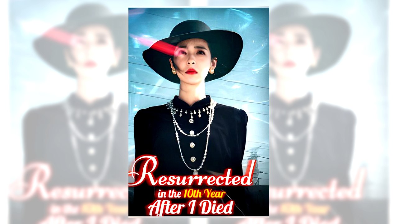Resurrected in the 10th Year After I Died | Full Movie Free - video ...