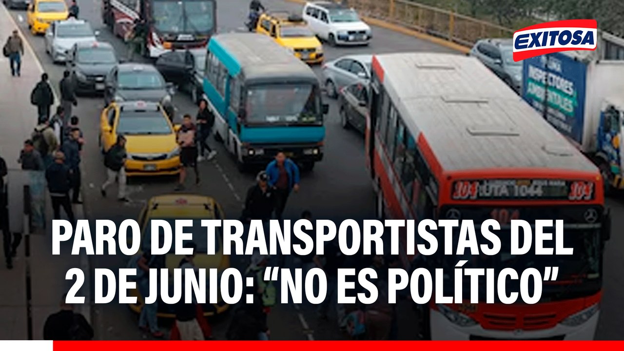 Paro de transportistas del 2 de junio: “No es político”, asegura vocero ...