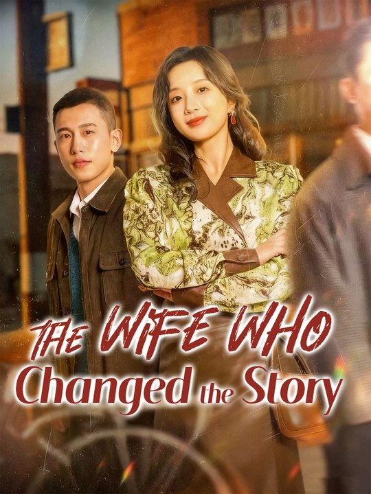 The Wife Who Changed the Story | Full Series (84 eps) HD - video ...