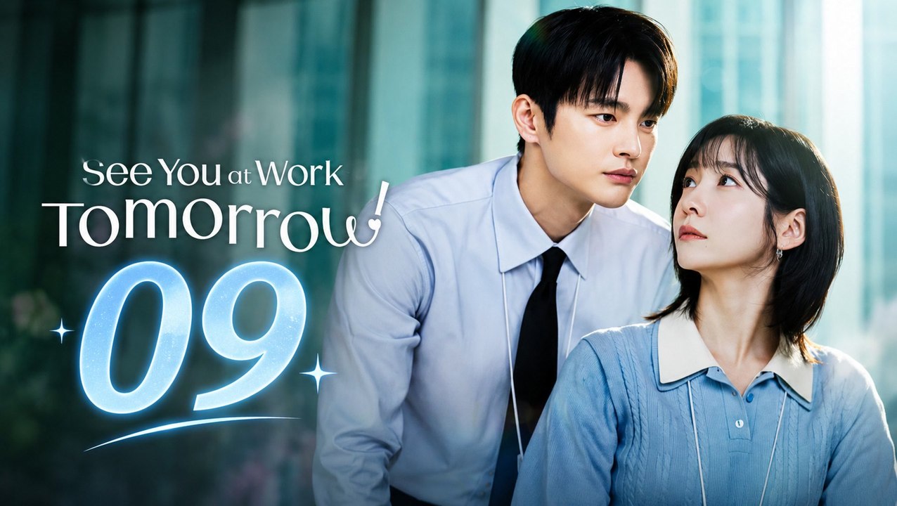 See You at Work Tomorrow! Ep 9 English Sub - video Dailymotion