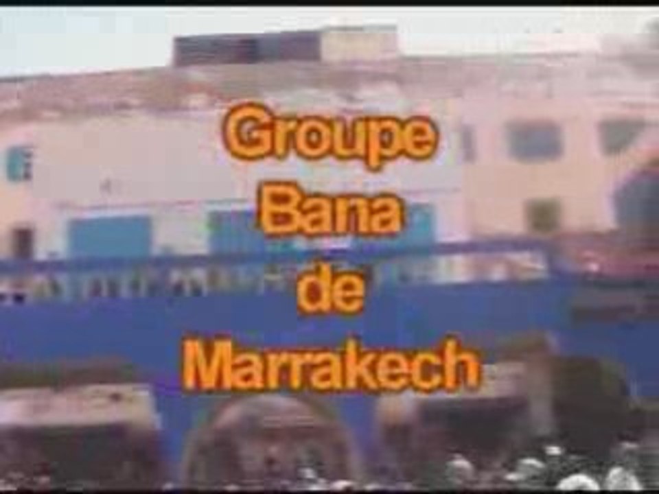 Tkitikate Marrakech -Bana- (Musique traditionnelle) - Vidéo Dailymotion