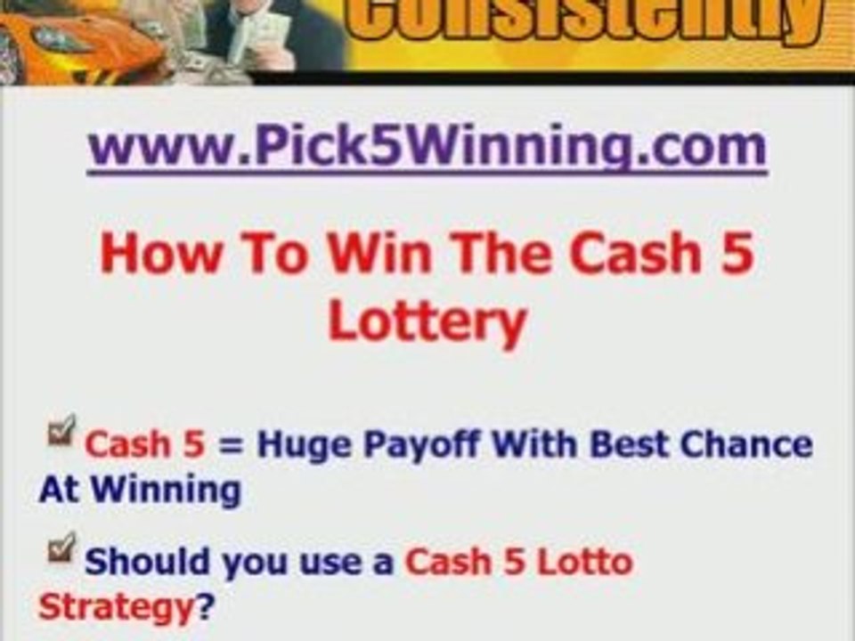 Cash 5 Winning Strategy - How To Win The Lottery - video Dailymotion