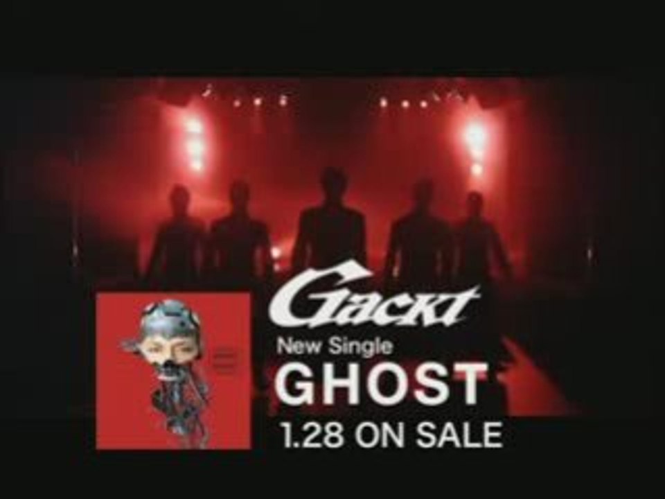 Gackt New Single "GHOST" 28.01.09 - video Dailymotion